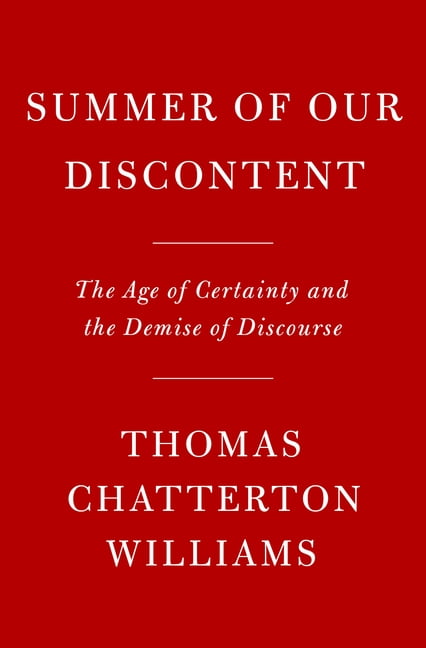 Summer of Our Discontent: The Age of Certainty and the Demise of ...