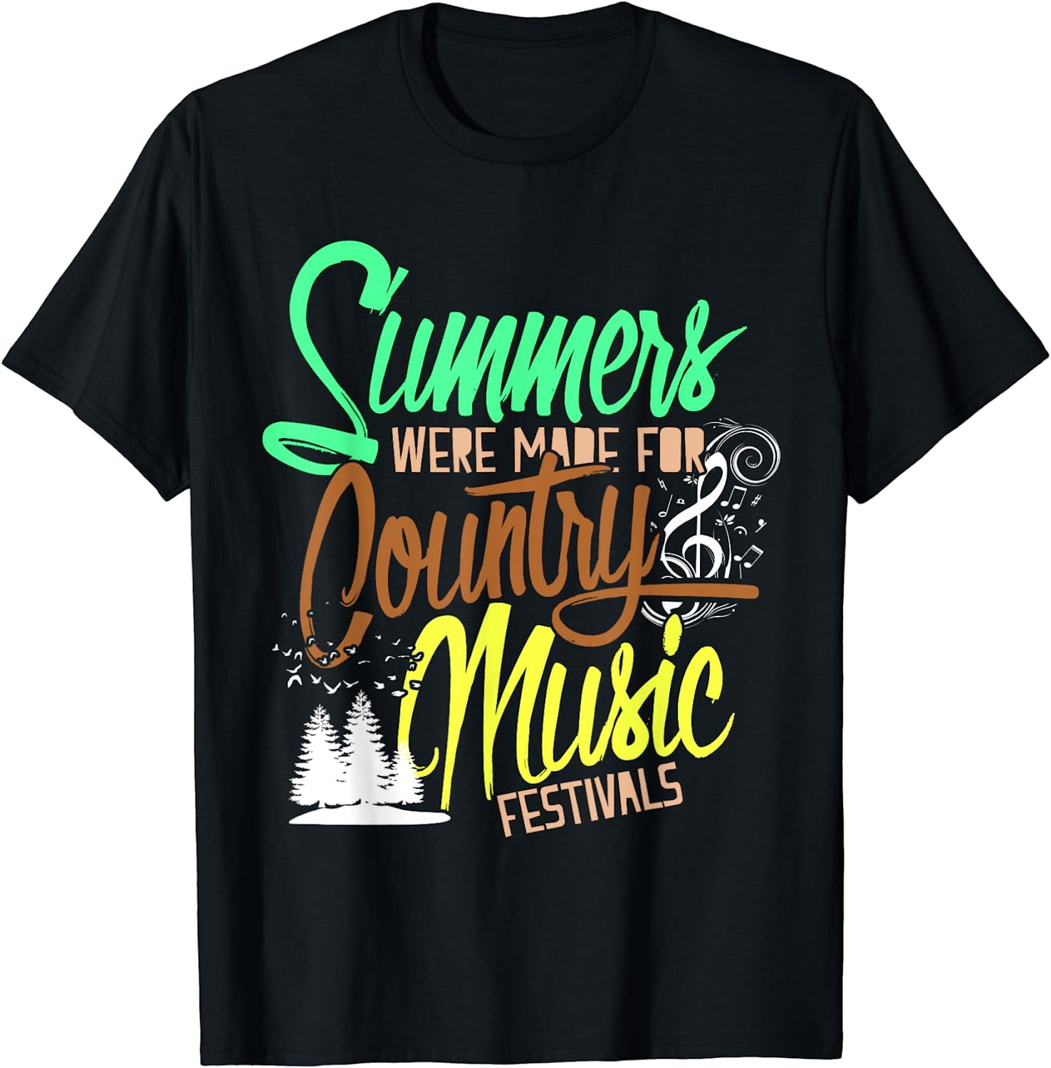 Summers Were Made For Country Music Festivals T-Shirt - Walmart.com