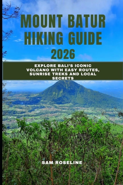 Summits & Trails: Global Hiking Guides Mount Batur Hiking Guide 2026 ...