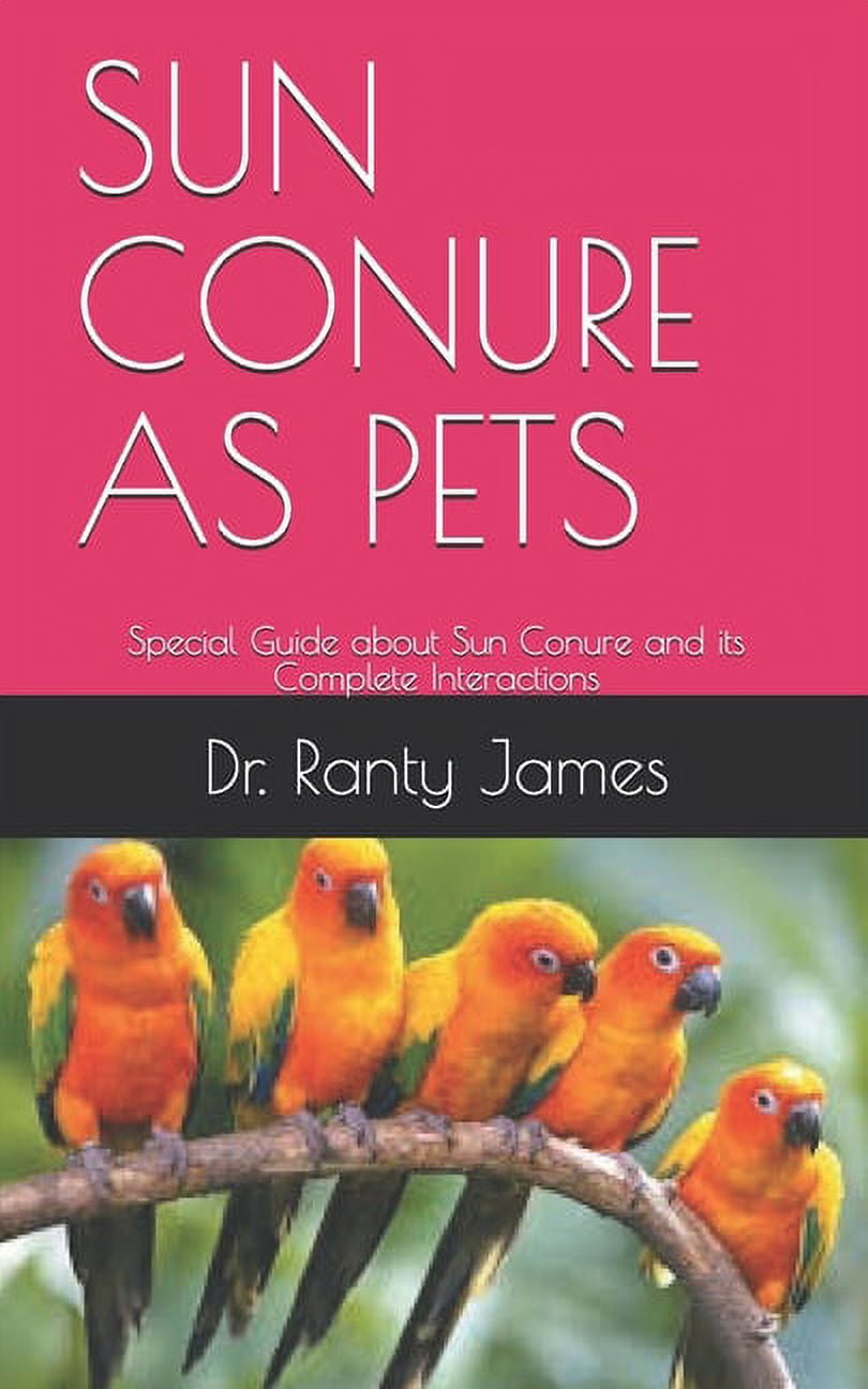 Sun Conure as Pets: Special Guide about Sun Conure and its Complete Interactions - Walmart.com
