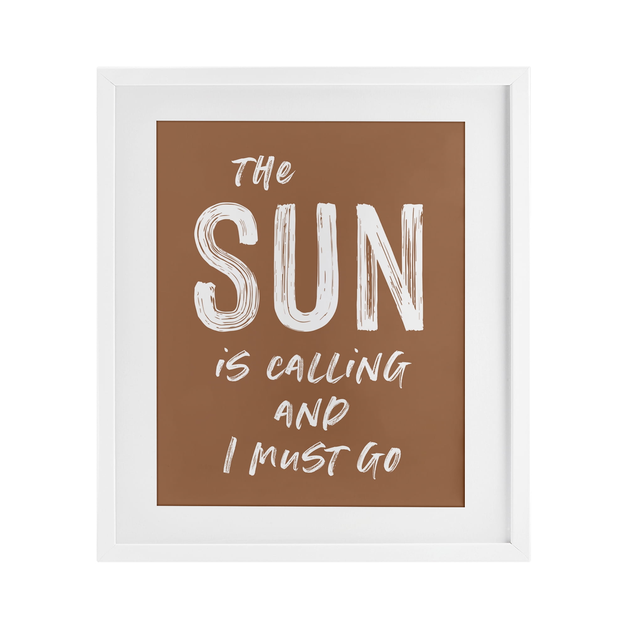 Sun Is Calling Must Go White Framed Print Under Glass, design by ...