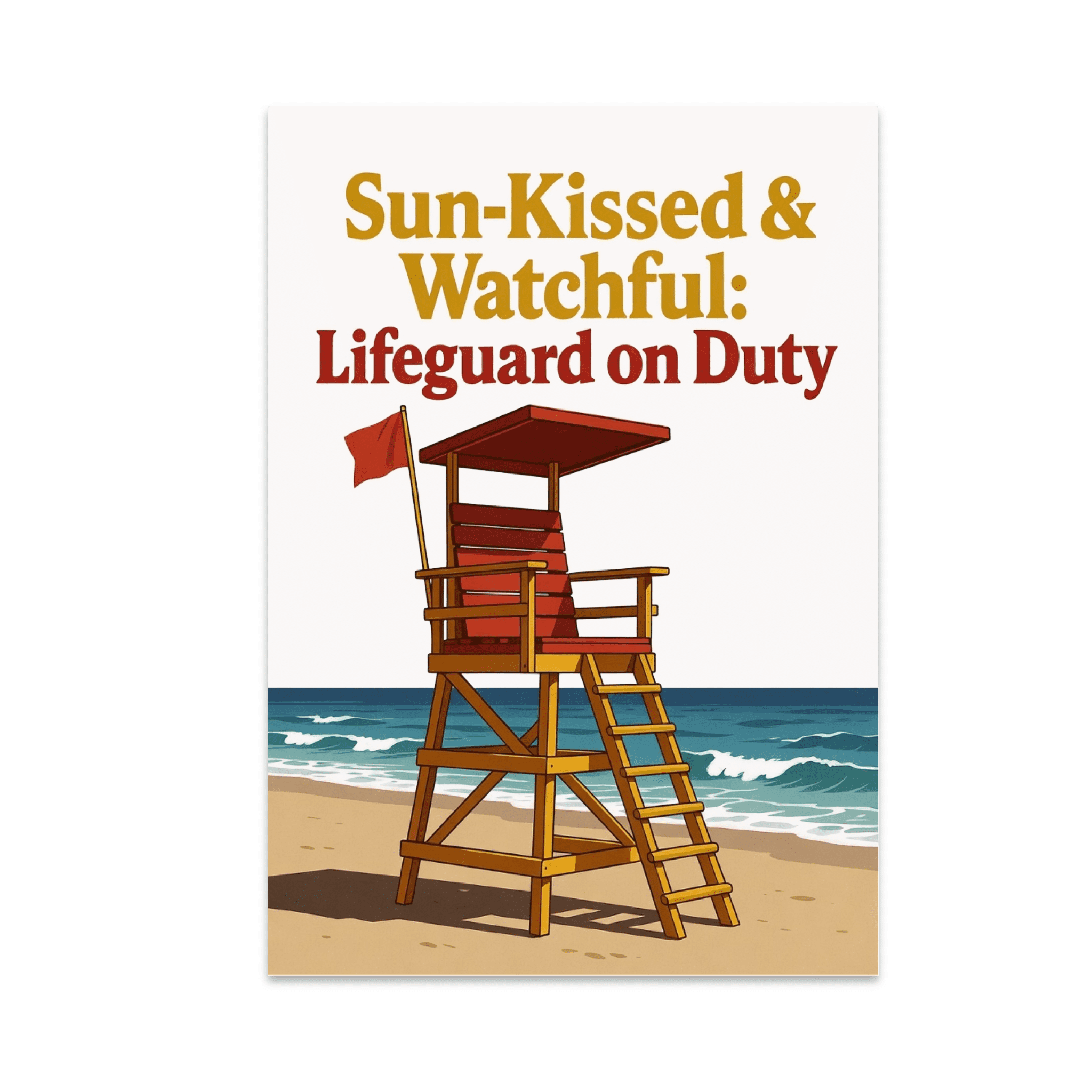 Sun-Kissed & Watchful Lifeguard Wall Art - Beach Lover - 13x19 Poster ...