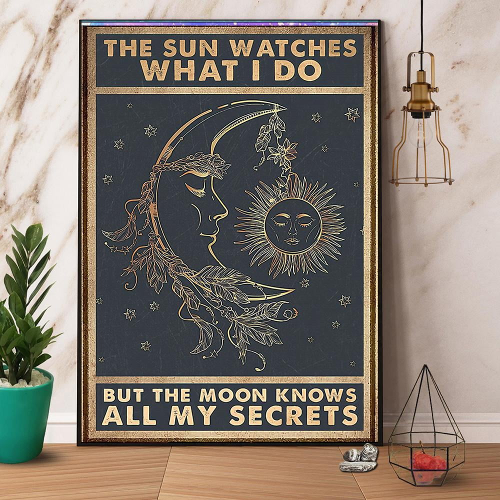 Sun & Moon The Sun Watches What I Do The Moon Knows All My Secrets ...