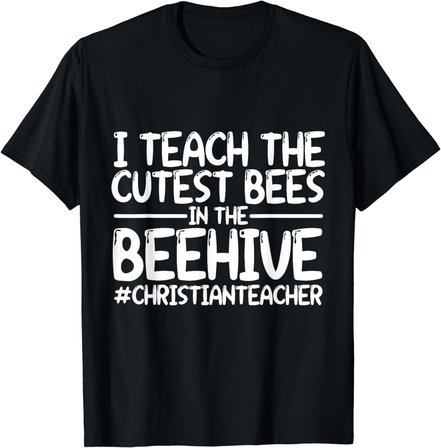Sunday School Teach cutest Bees in Beehive Christian Teacher T-Shirt ...