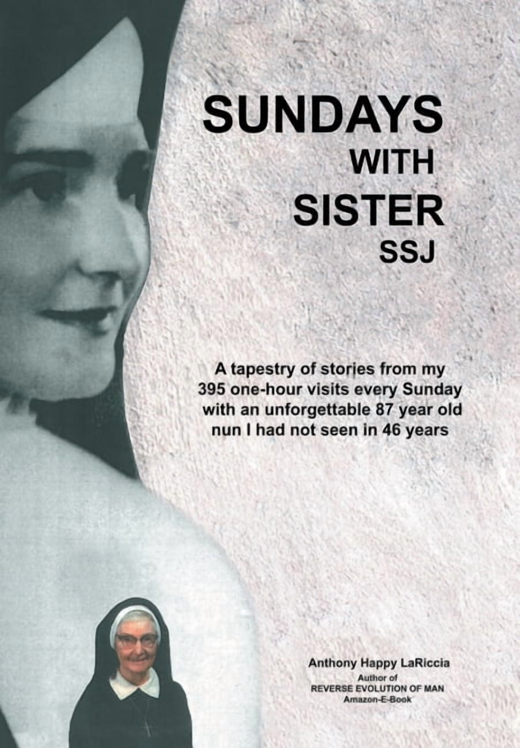 Sundays with Sister Ssj: A Tapestry of Stories from My 395 One-Hour ...