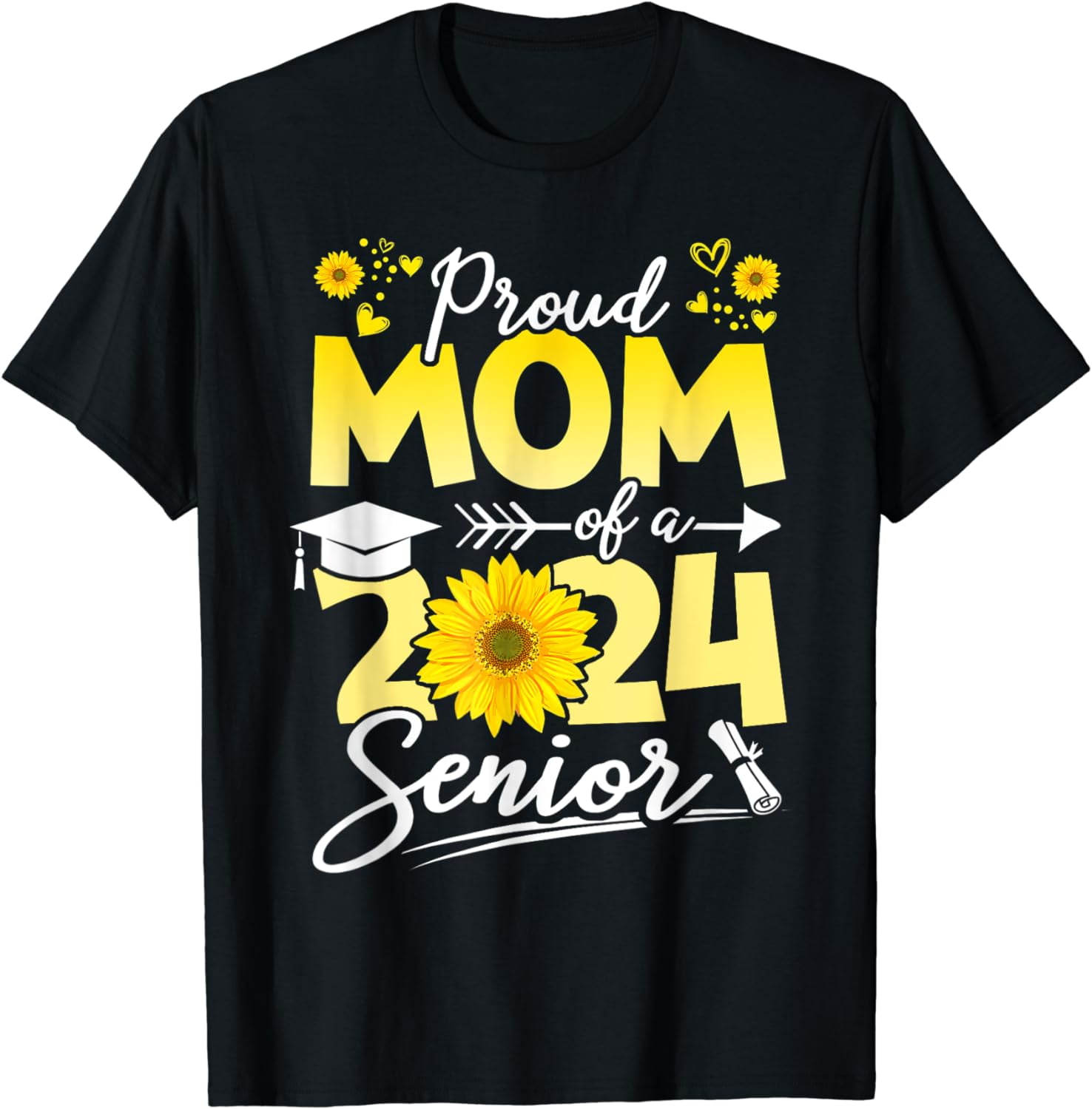 Sunflower 2024 Proud Mom Of A 2024 Senior Graduation 24 T-Shirt ...