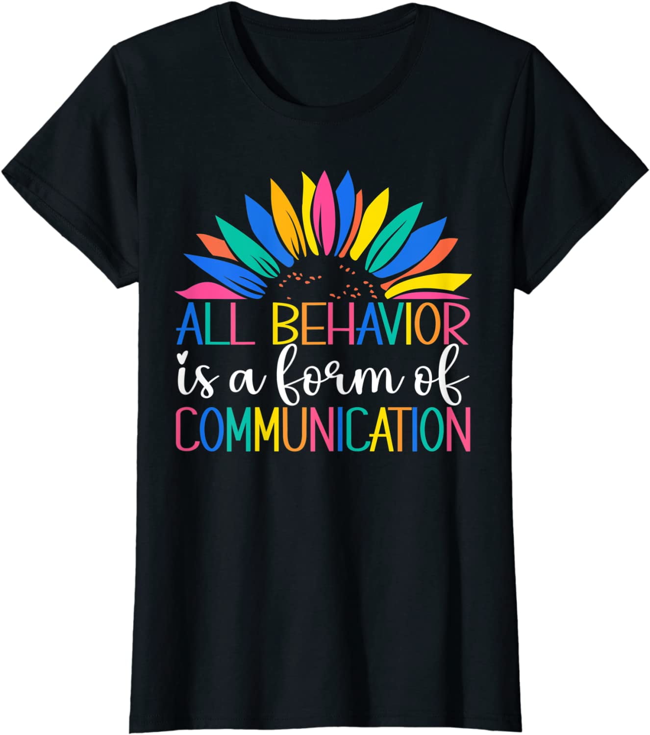 Sunflower All Behavior Is A Form of Communication T-Shirt for Women's ...