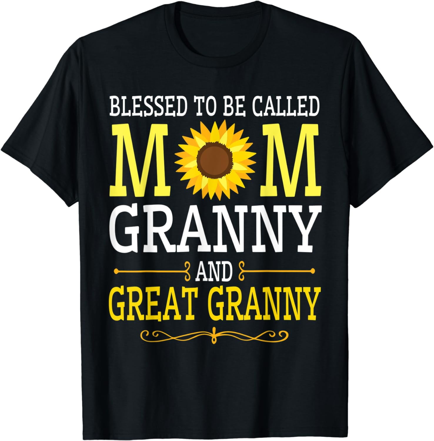 Sunflower Blessed To Be Called Mom Granny And Great Granny T-Shirt - Walmart.com