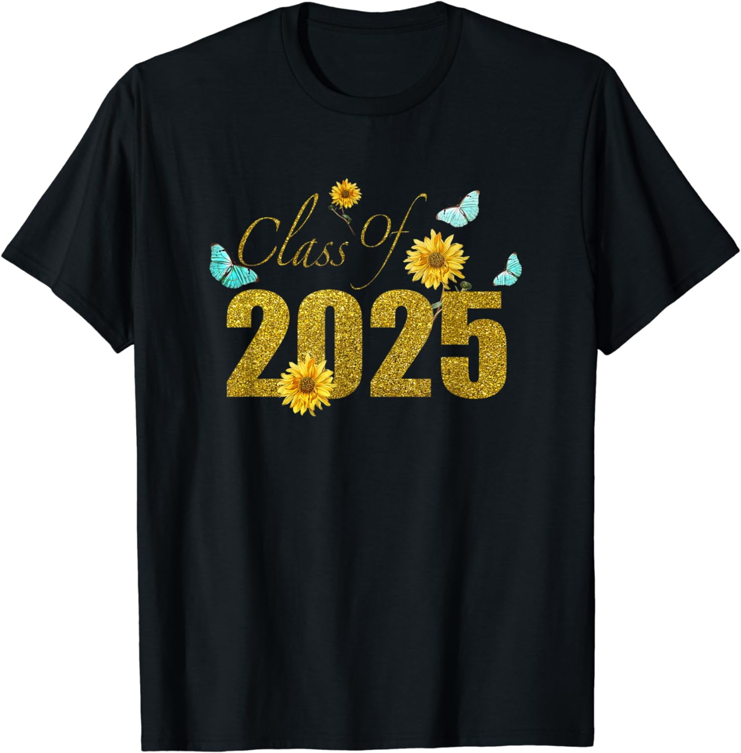 Sunflower Butterfly Graduation Class Of 2025 Gifts Shirt T-Shirt ...