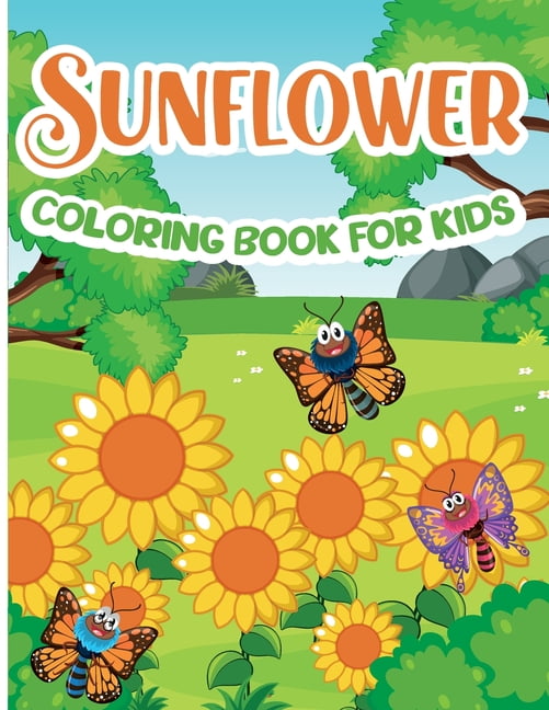 Sunflower Coloring Book for Kids: Sunflower Coloring Book, Gorgeous ...