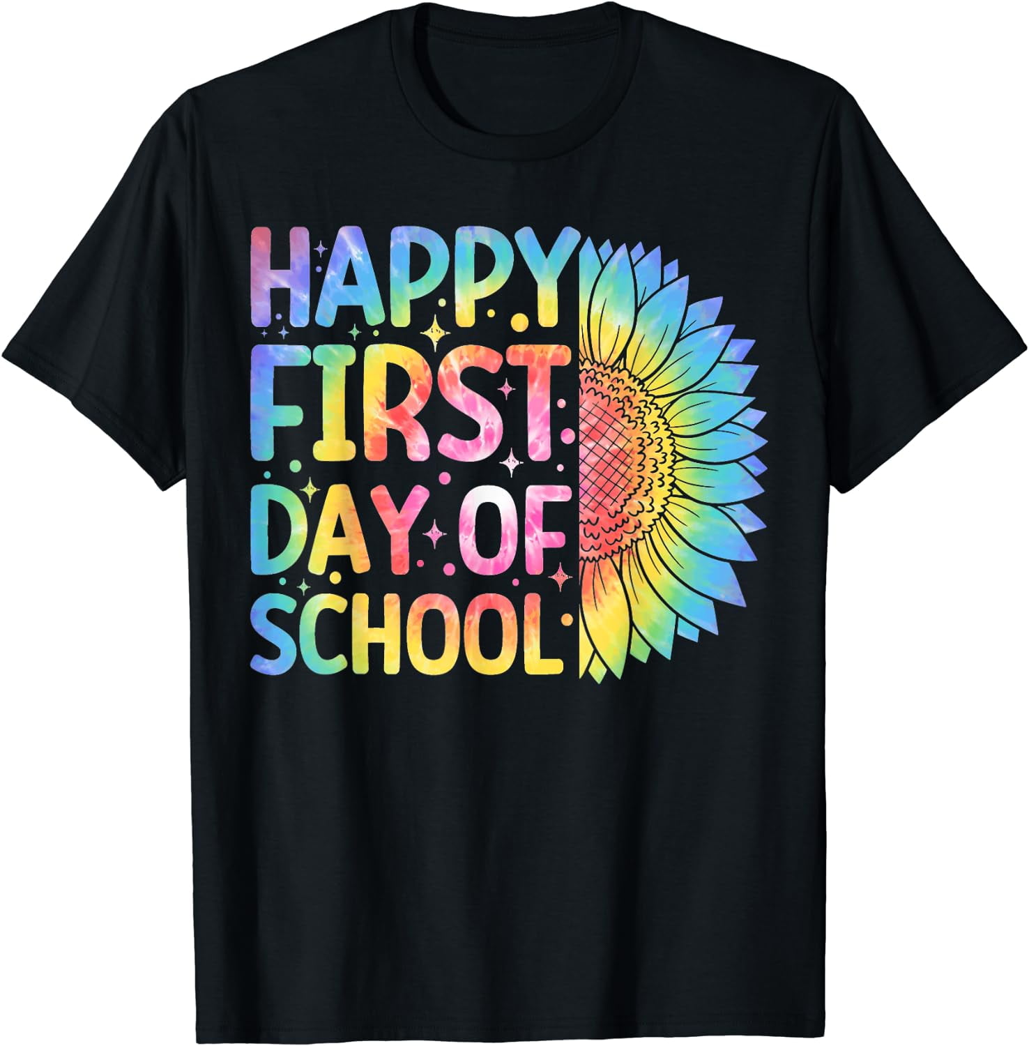 Sunflower Happy First Day Of School Tie-dye Back To School T-Shirt ...
