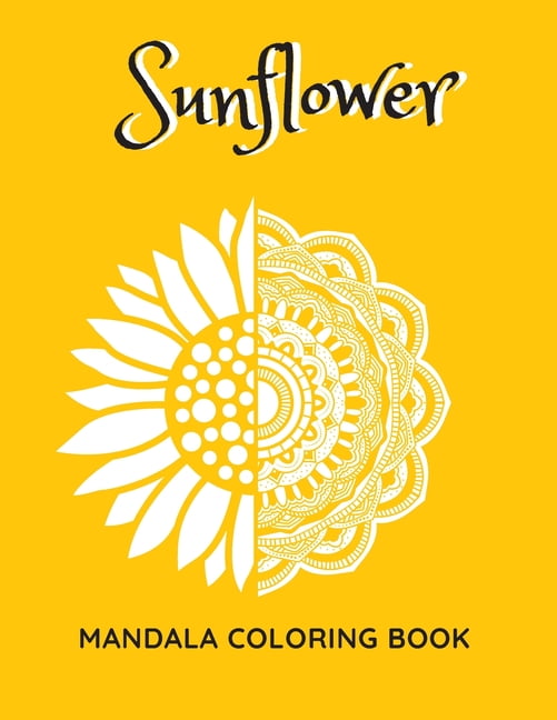 Sunflower Mandala Coloring Book: Sunflowers Beautiful Designs Gift for ...