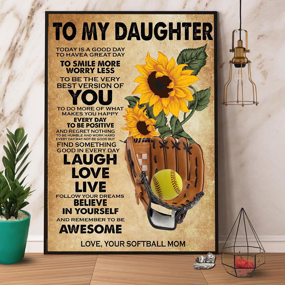 Sunflower Softball Mom To My Daughter Believe In Yourself Paper Poster ...