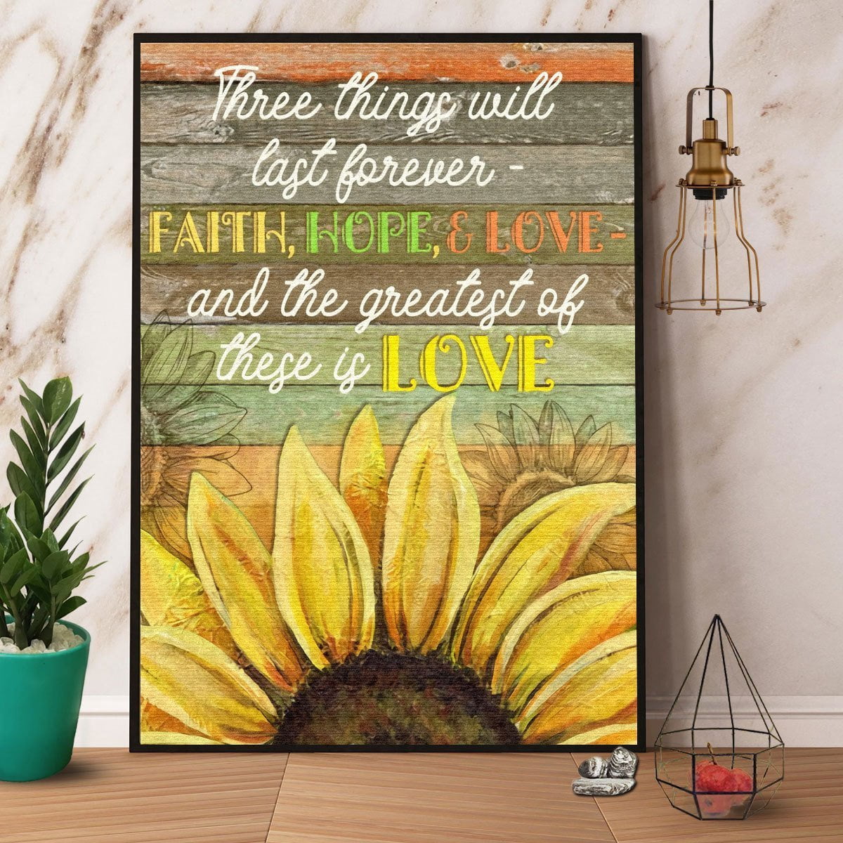 Sunflower Three Things Will Last Forever Faith Hope & Love Satin Poster ...