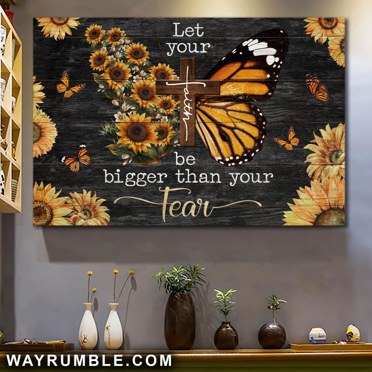 Sunflower and butterfly, Wooden cross, Let your faith be bigger than ...