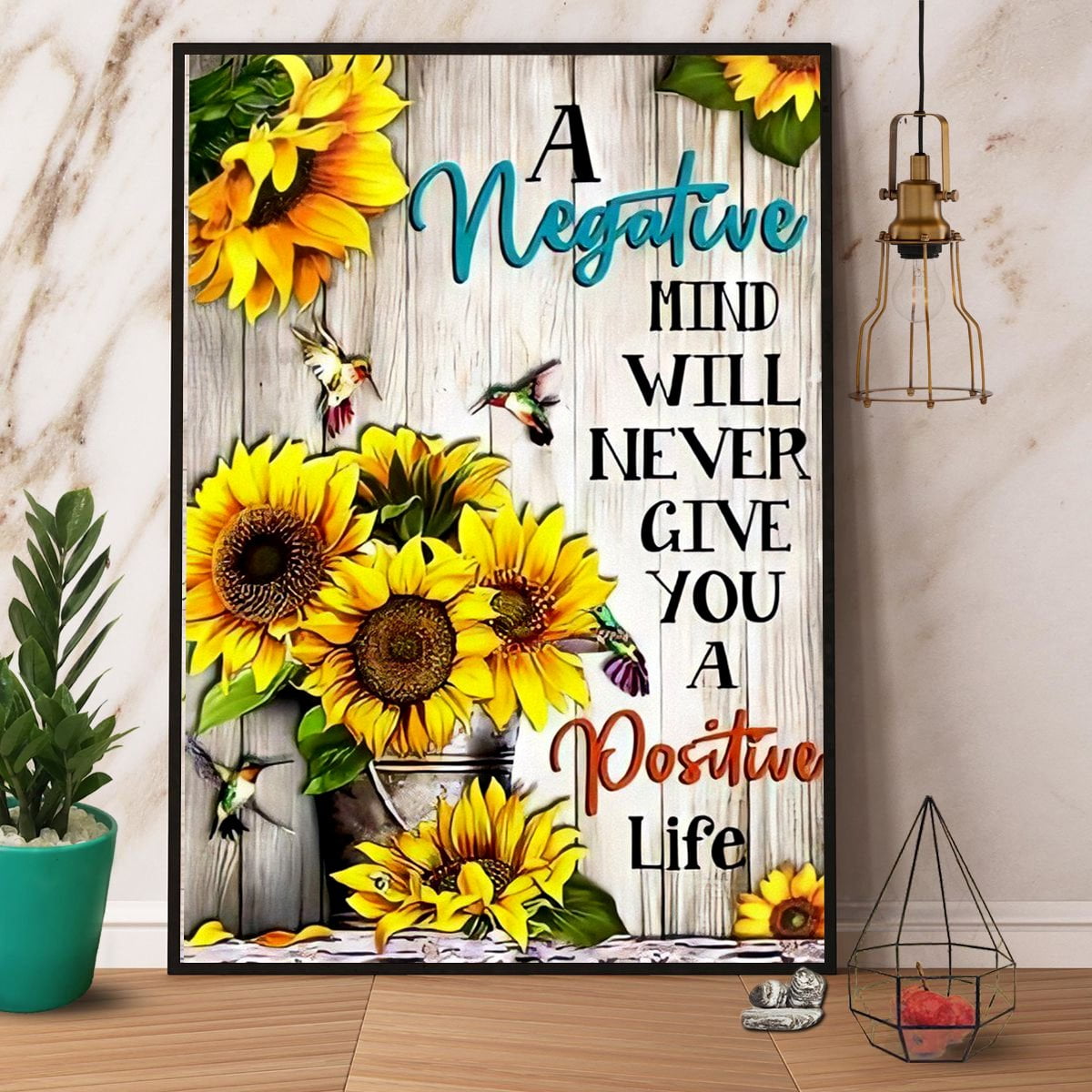 Sunflowers A Negative Mind Will Never Give You A Positive Life Poster ...