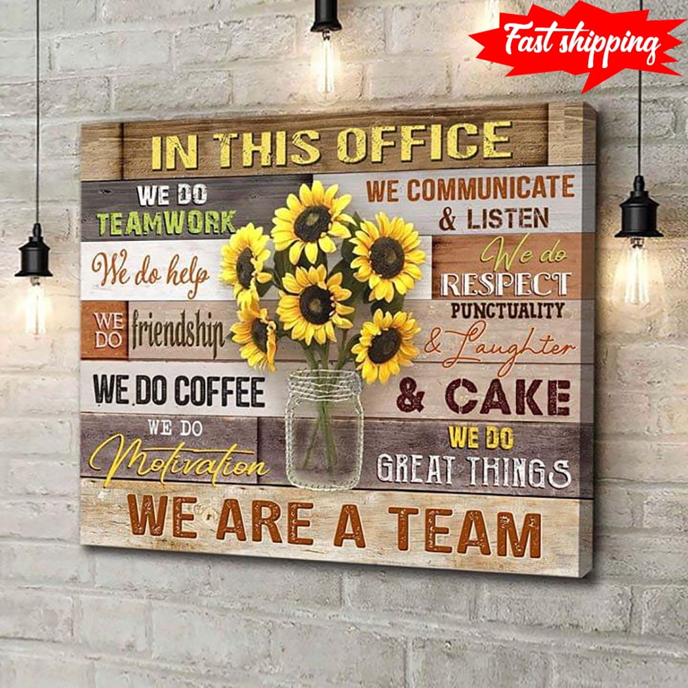 Sunflowers In A Mason Jar In This Office We Are A Team We Do Teamwork 16 x 24 Inch Poster ...