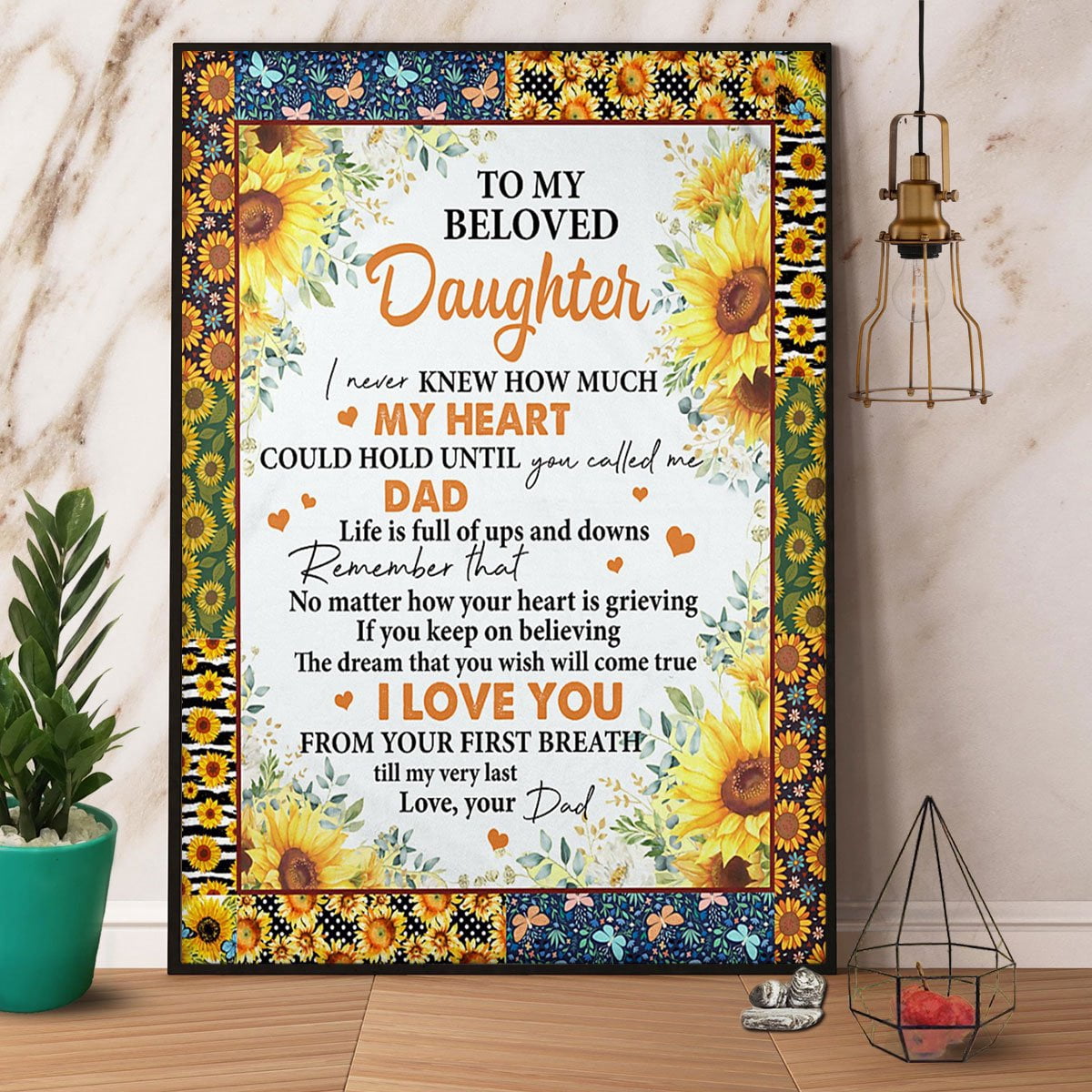 Sunflowers To My Beloved Daughter I Never Knew How Much My Heart Poster ...