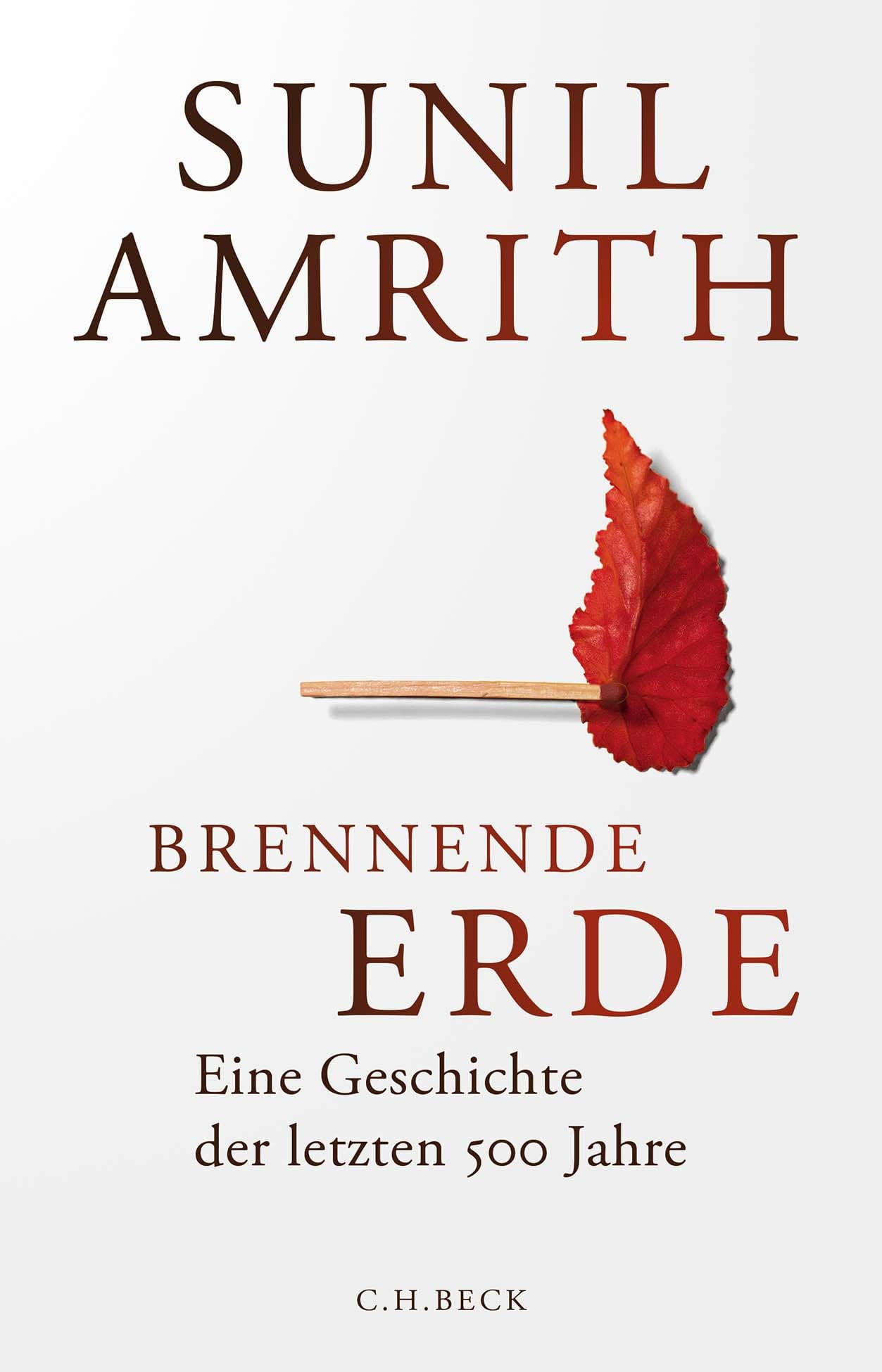 Sunil Amrith,Annabel Zettel Brennende Erde: Eine Geschichte der letzten ...