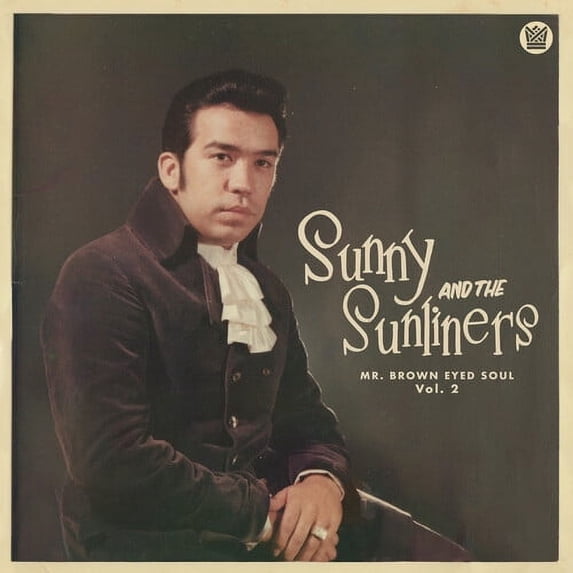 Sunny & the Sunliners - Mr. Brown Eyed Soul Vol. 2 - Music ...