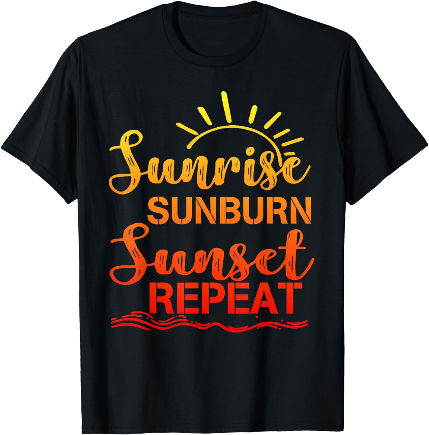 Sunrise Sunburn Sunset Repeat Retro Summer T-Shirt - Walmart.com