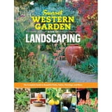 Sunset Western Garden Book of Landscaping : The Complete Guide to ...