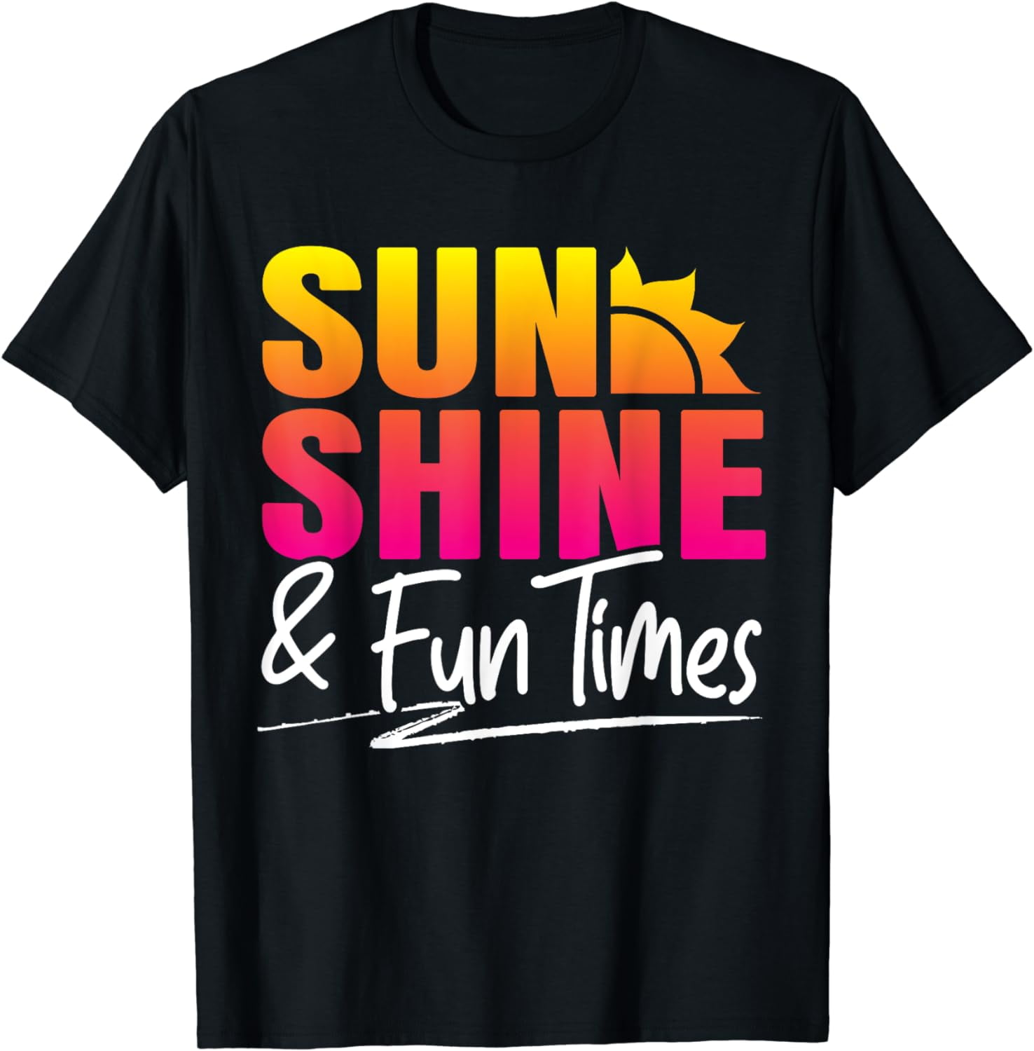 Sunshine And Fun Times Vacay Fashion Summer Holiday Tropical T-Shirt ...
