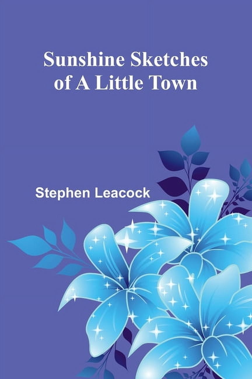 Sunshine Sketches of a Little Town, (Paperback) - Walmart.com