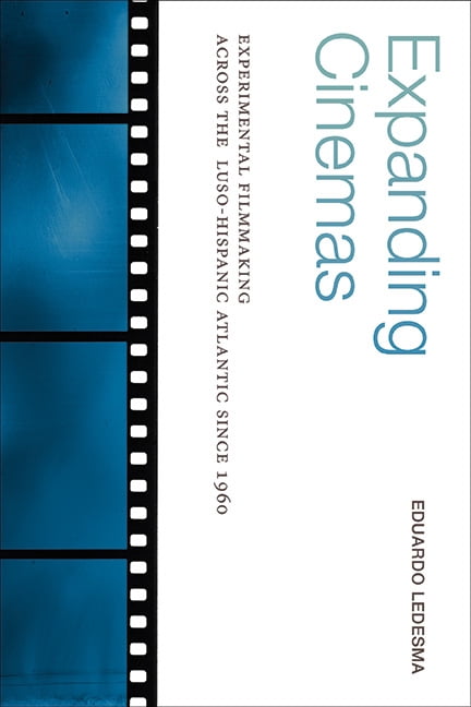 Suny Latin American Cinema Expanding Cinemas: Experimental Filmmaking ...