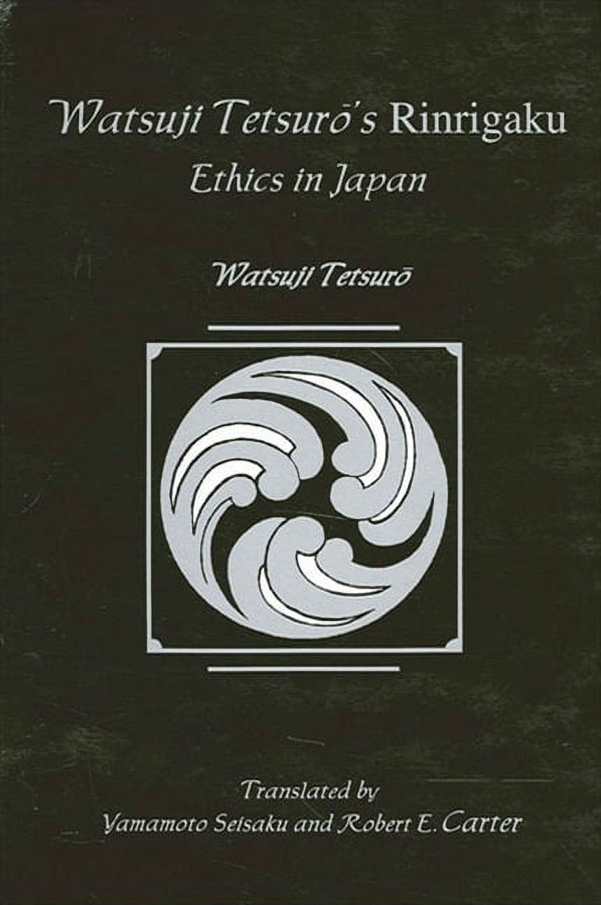 Suny Modern Japanese Philosophy Watsujiō Tetsur's Rinrigaku: Ethics in ...