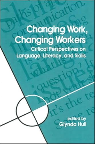 Pre-Owned Changing Work, Changing Workers: Critical Perspectives on Language, Literacy, and ...