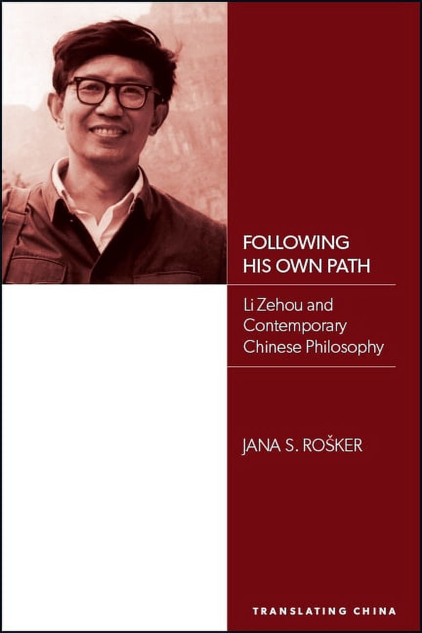 Suny Series, Translating China Following His Own Path: Li Zehou and ...