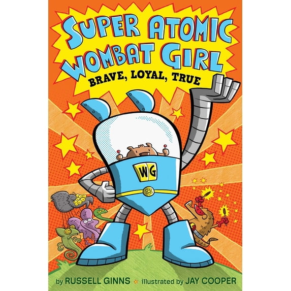 Super Atomic Wombat Girl Brave, Loyal, True, Book 1, (Paperback ...