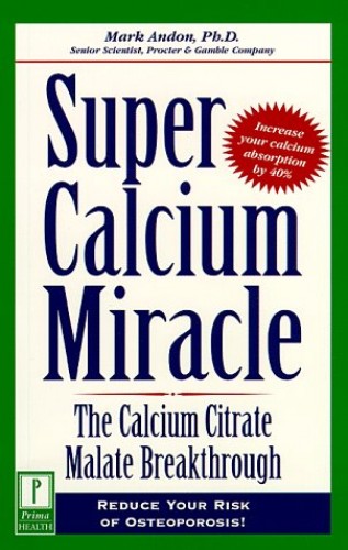 Pre-Owned Super Calcium Miracle: The Calcium Citrate Malate ...