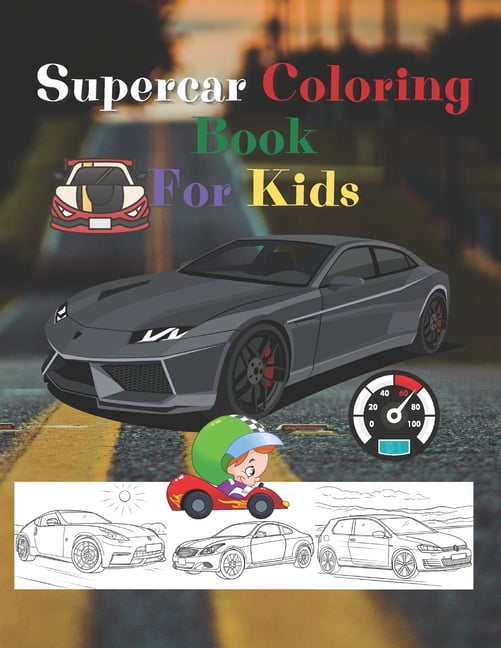 Super Car Coloring Book For Kids: Gifts for boys, Almost 50 cars, Hobby ...
