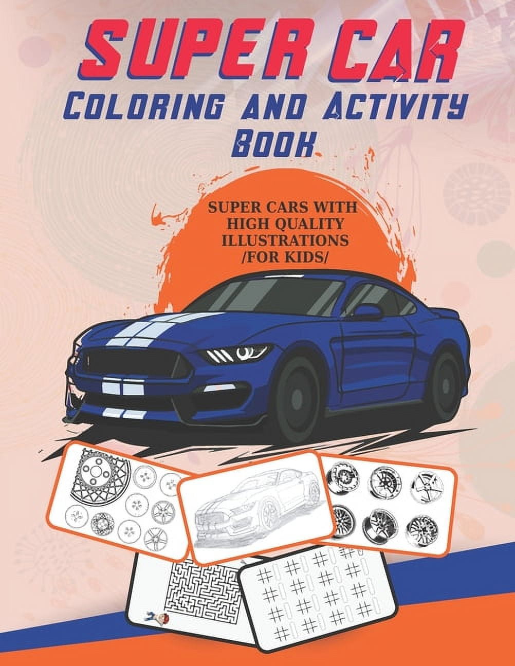 Super Car Coloring and Activity Book: With An Amazing Illustrations Of ...