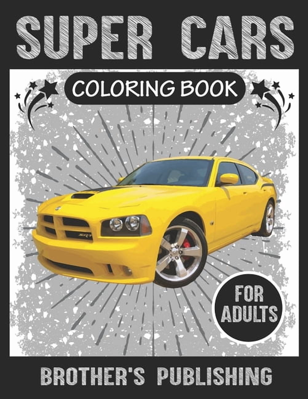 Super Cars Coloring Book For Adults: A Collection of Amazing Sport and ...