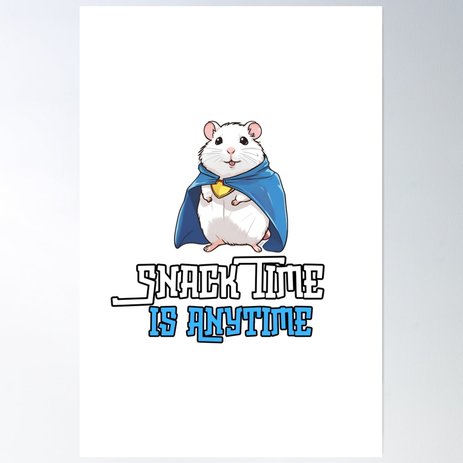 Super Chubby Hamster: Snack Time Is Anytime Poster Wall Art, Modern ...