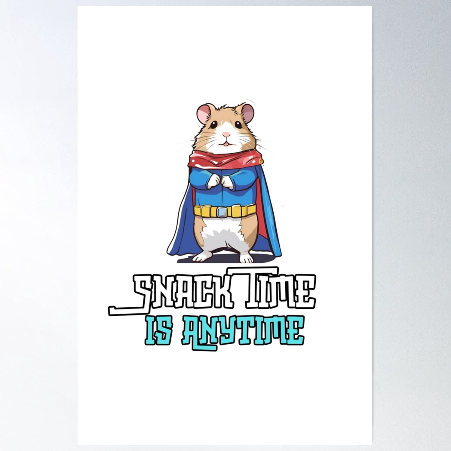 Super Chubby Hamster: Snack Time Is Anytime Poster Wall Art, Modern ...