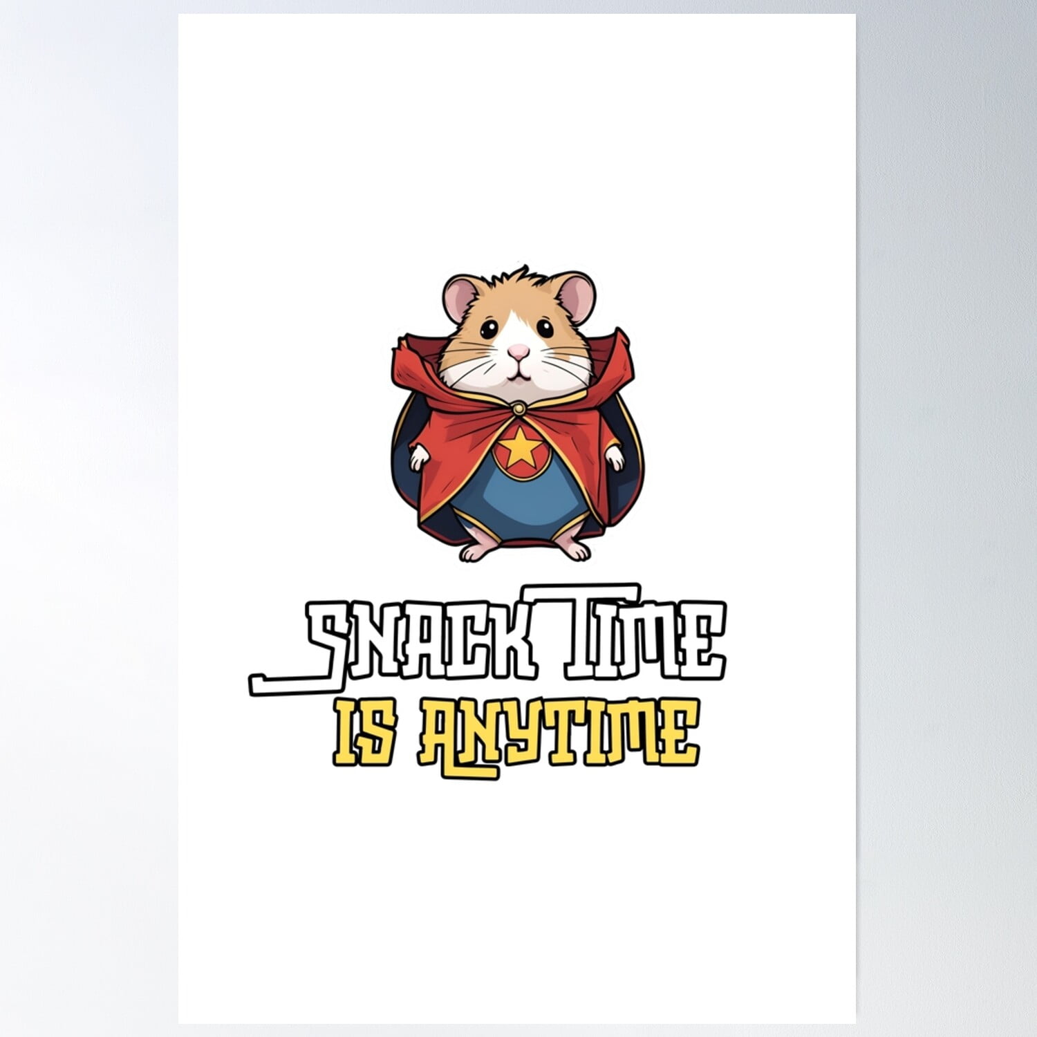 Super Chubby Hamster: Snack Time Is Anytime Poster Wall Art, Modern ...