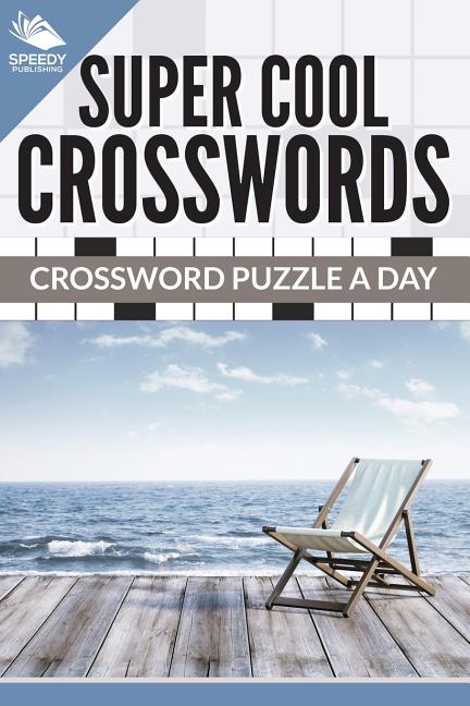 Super Cool Crosswords: Crossword Puzzle A Day (Paperback) - Walmart.com