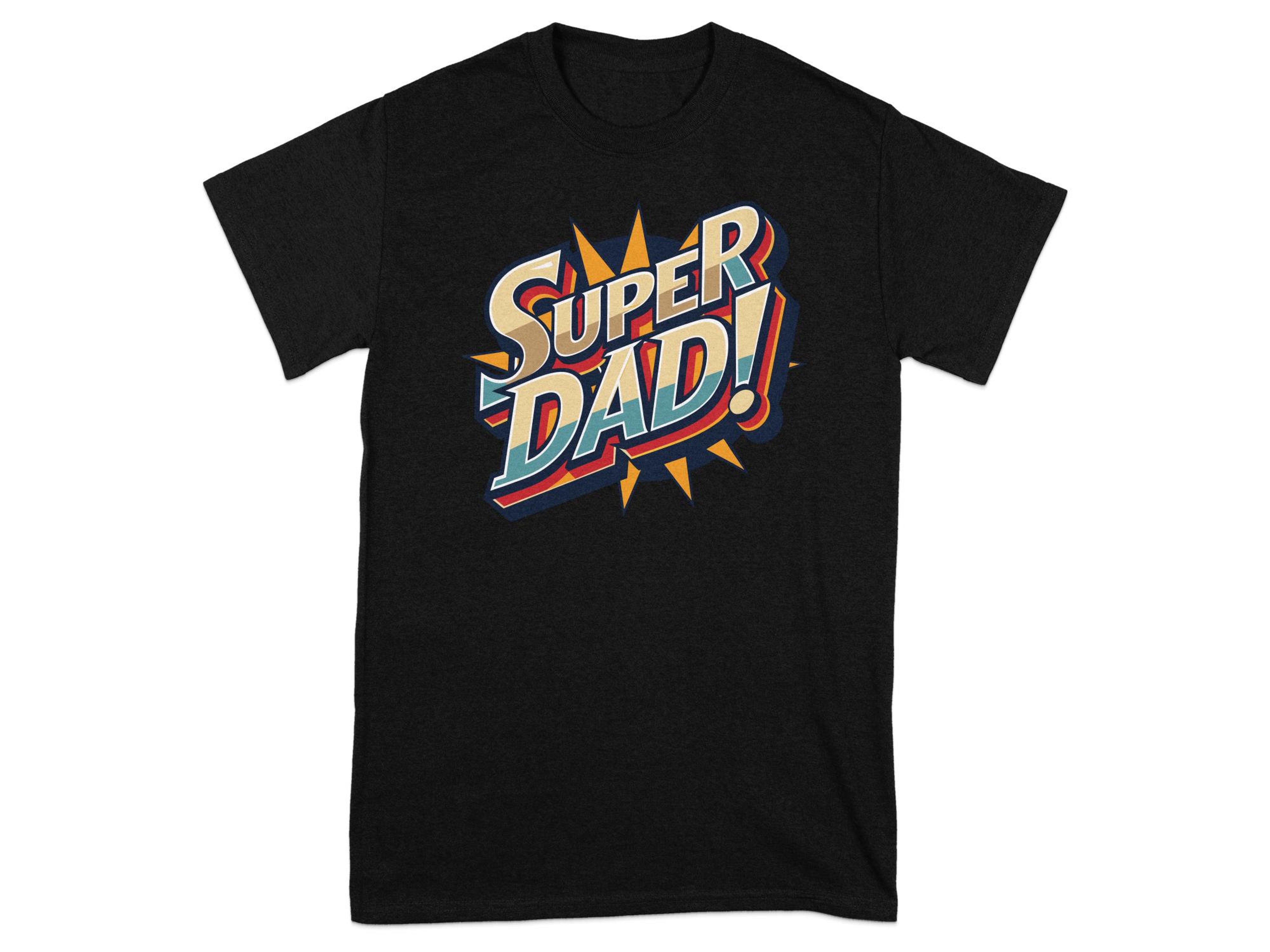 Super Dad T-Shirt, Father's Day Gift, Super Dad Gift, Papa Shirt, Best Dad Ever Tee, Dad ...