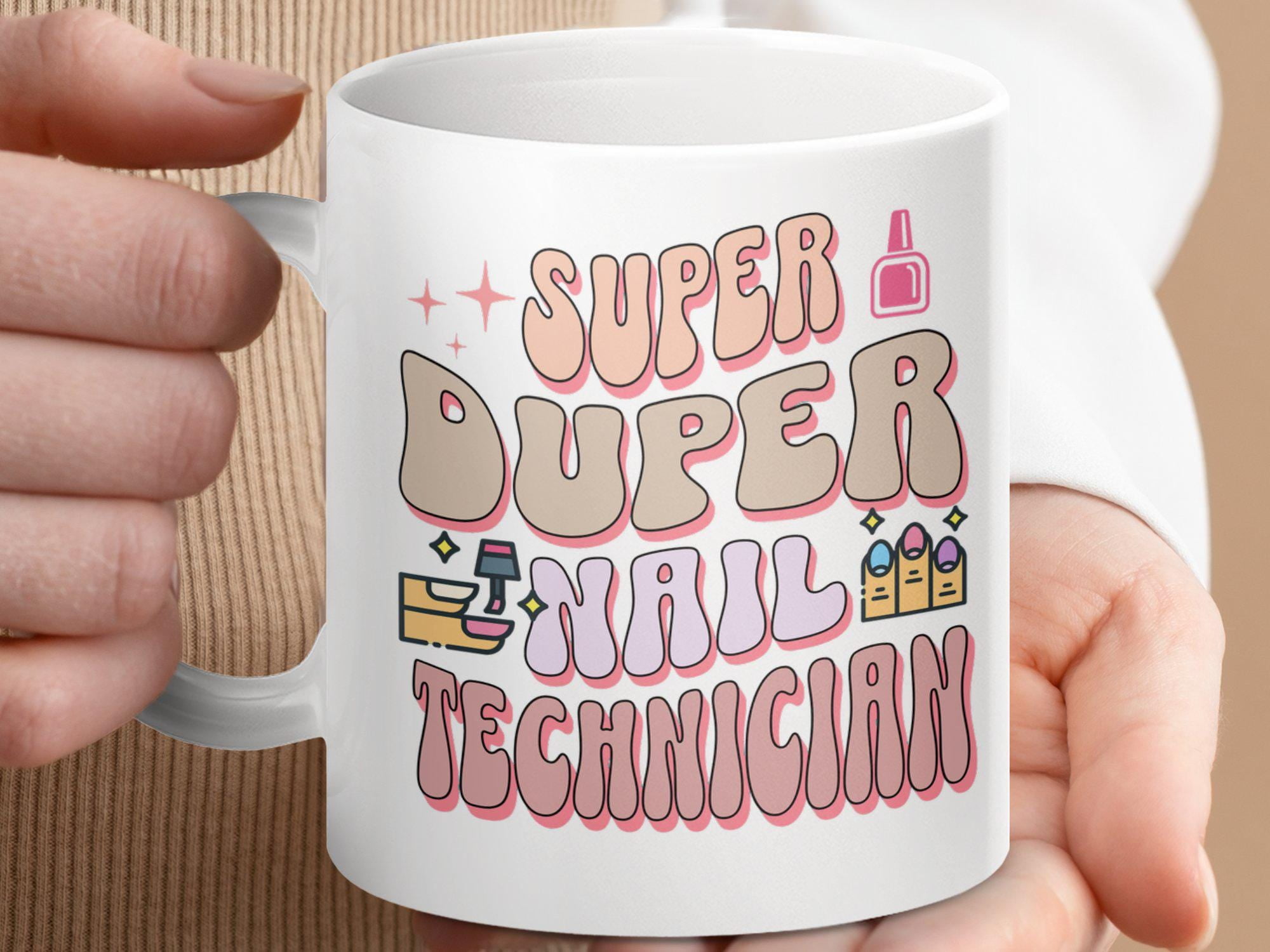 Super Duper Nail Technician Mug: Funny Nail Artist Gift - Walmart.com