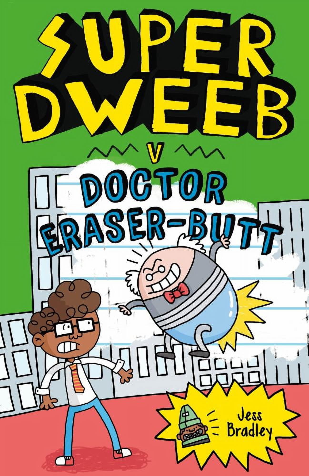 Super Dweeb V. Doctor Eraser-Butt - Walmart.com