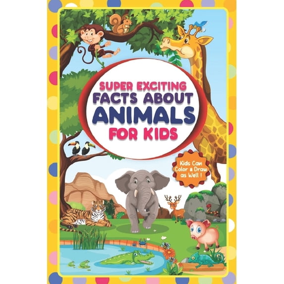 Super Exciting Facts for Kids Super Exciting Facts about Animals for ...