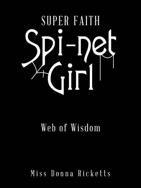 Super Faith Spi-Net Girl: Web of Wisdom, (Paperback) - Walmart.com
