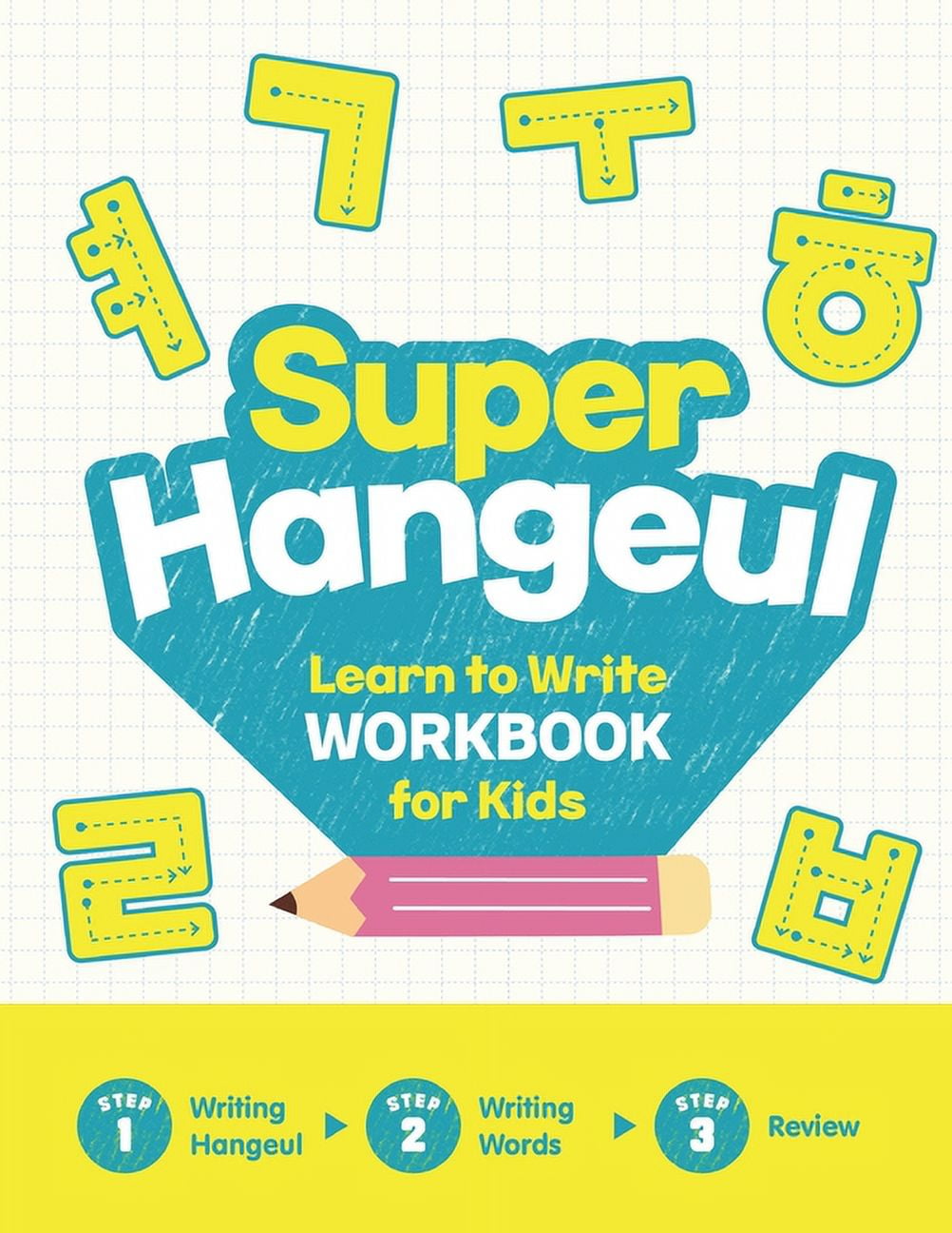 Super Hangeul Learn to Write Workbook for Kids: A Beginner's Guide to ...