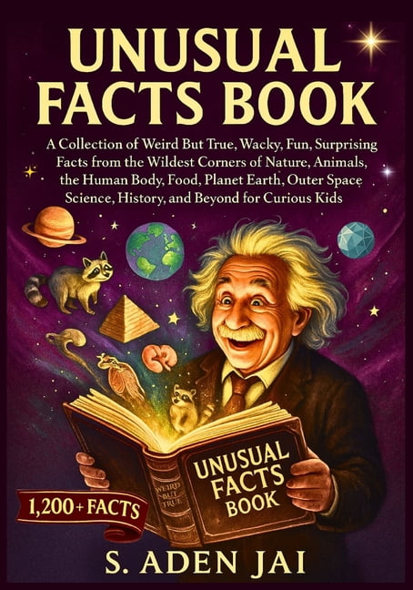 Super Interesting Facts for Curious Kids Unusual Facts Book: A ...