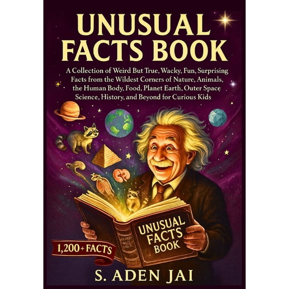 Super Interesting Facts for Curious Kids Unusual Facts Book: A ...