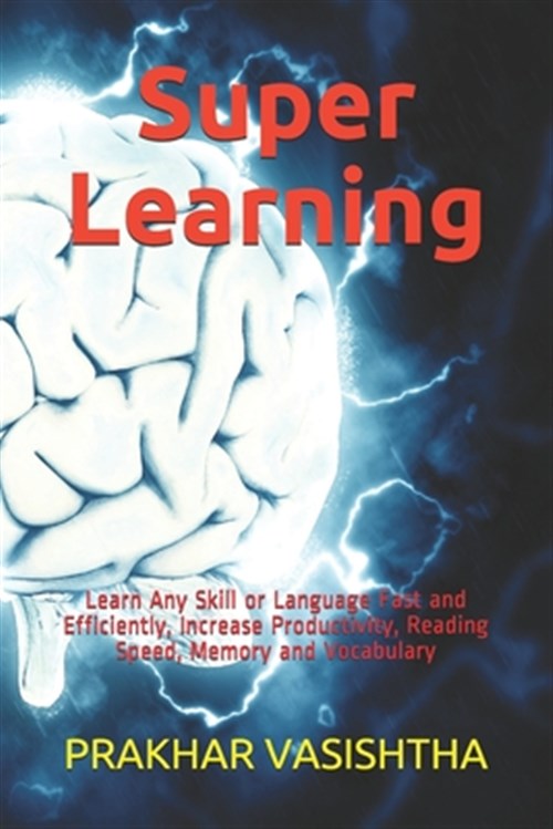 Pre-Owned Super Learning: Learn Any Skill or Language Fast and ...